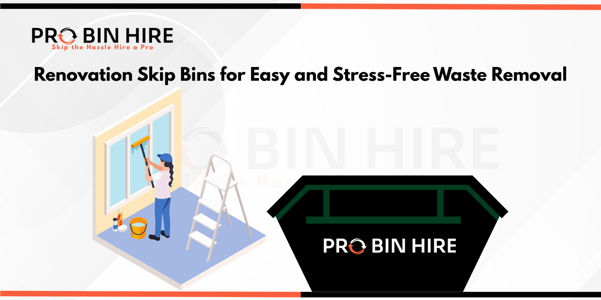 Renovation Skip Bins for Easy and Stress-Free Waste Removal - Pro Bin Hire